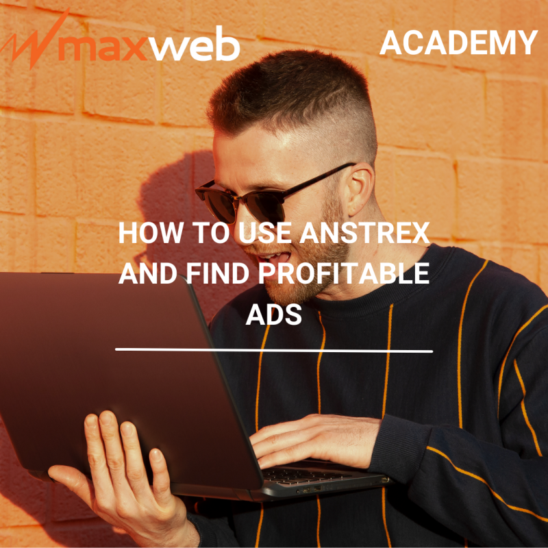 How to use Anstrex and Find Profitable Ads | MaxWeb Inc Affiliate Network